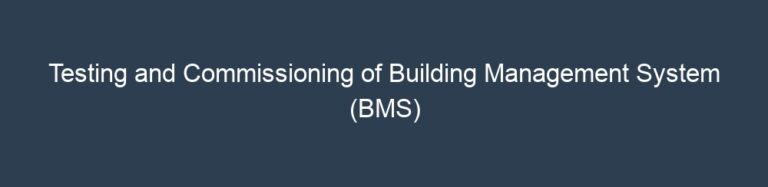 Testing And Commissioning Of Building Management System Bms